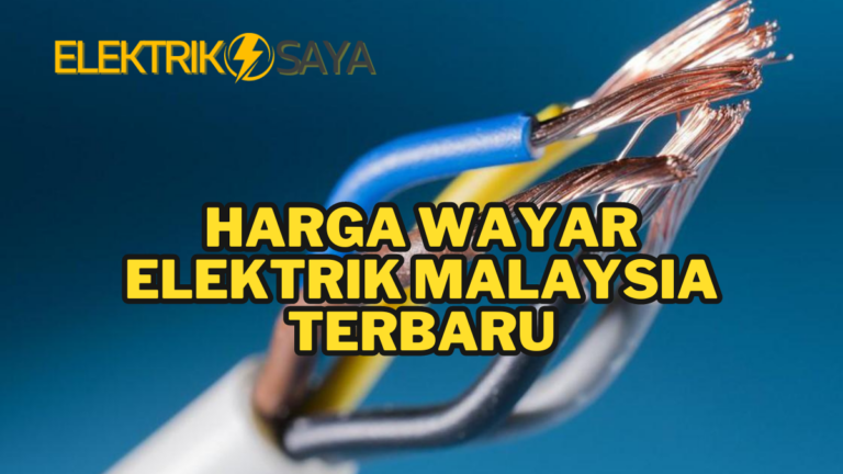 Terbaru! Harga Wayar Elektrik Malaysia May 2026
